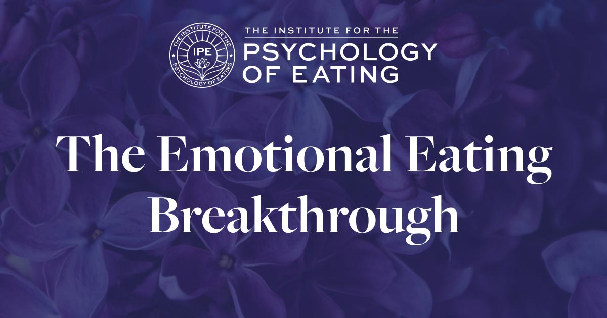 Emotional Eating Course | Institute for the Psychology of Eating